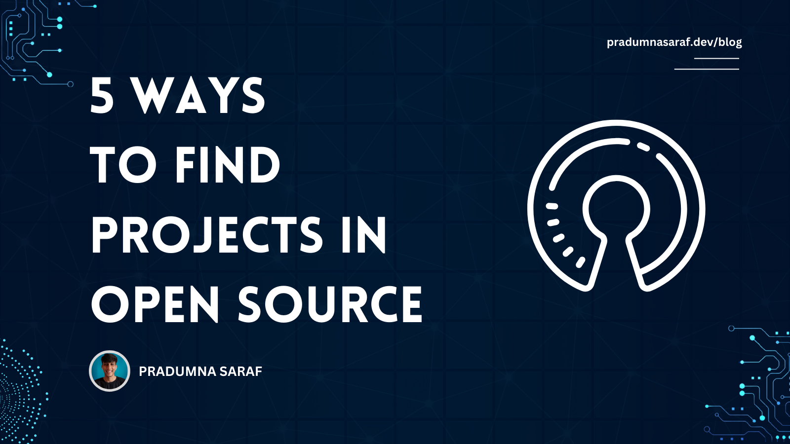 5 ways to find projects in Open Source | Pradumna Saraf Blog